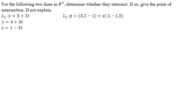 Solved For the following two lines in R3, determine whether | Chegg.com
