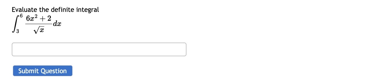 Solved Evaluate the definite integral∫366x2+2x2dx | Chegg.com
