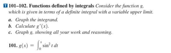 Solved IT 101-102. Functions defined by integrals Consider | Chegg.com