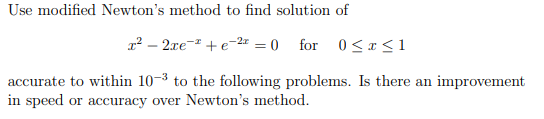 Solved Use modified Newton's method to find solution of 2.2 | Chegg.com