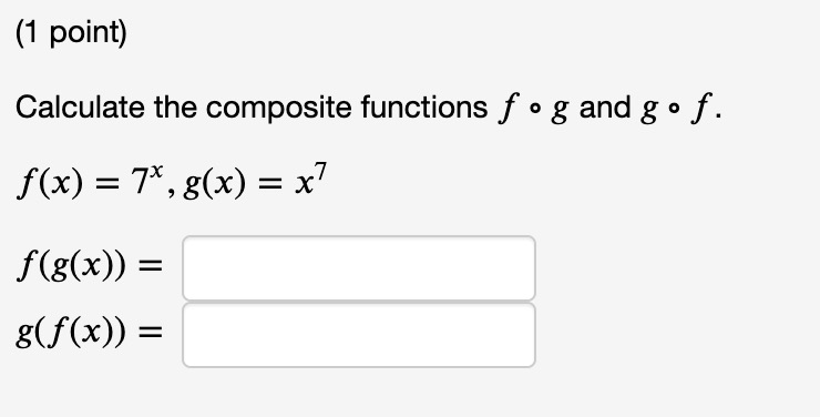 Solved (1 point) Calculate the composite functions fog and | Chegg.com