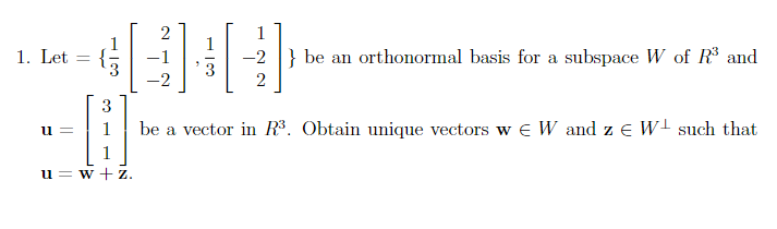 Solved 1. Let =⎩⎨⎧31⎣⎡2−1−2⎦⎤,31⎣⎡1−22⎦⎤⎭⎬⎫ be an | Chegg.com