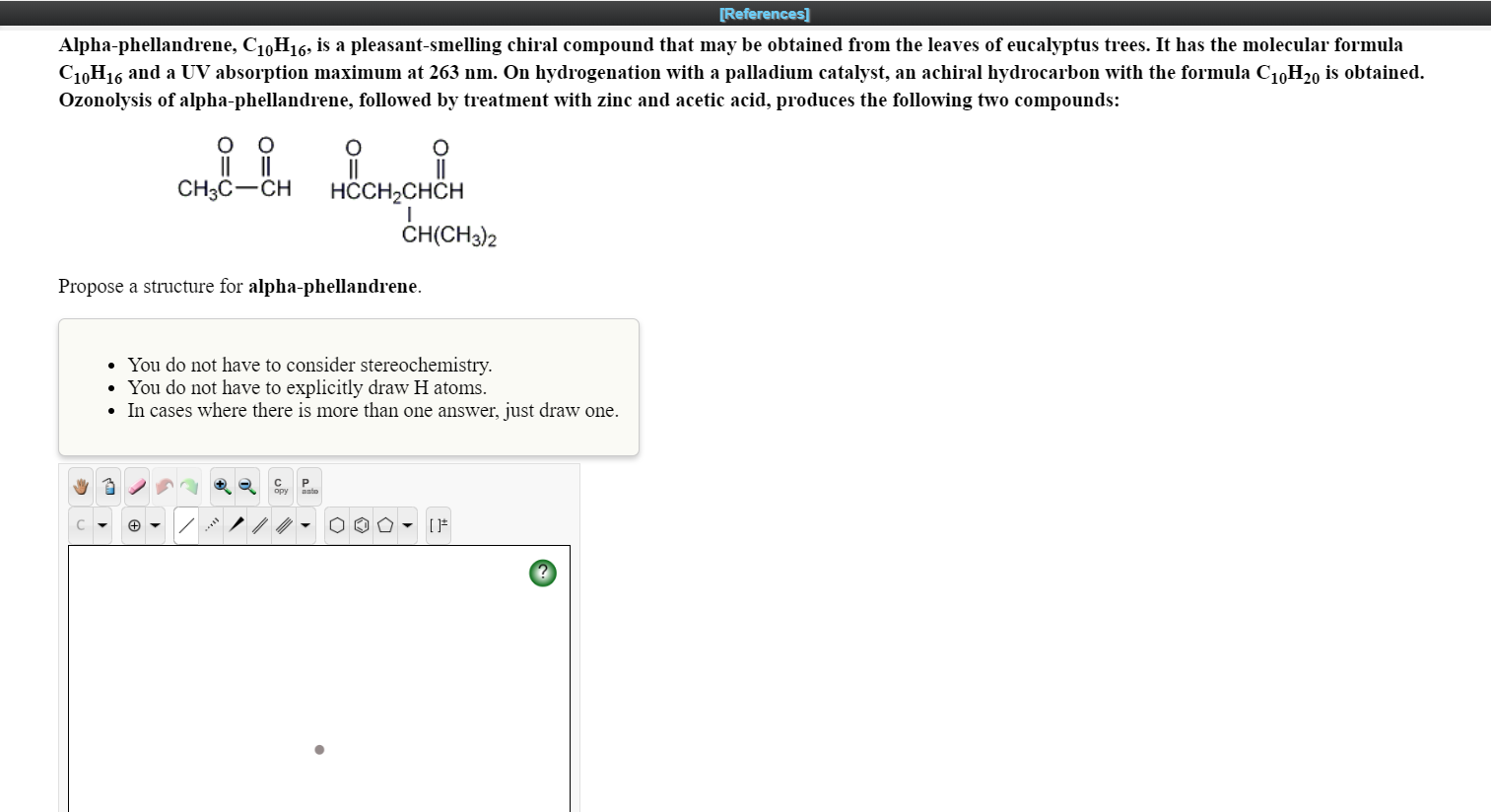 Solved [References] Alpha-phellandrene, C10H16, is a | Chegg.com
