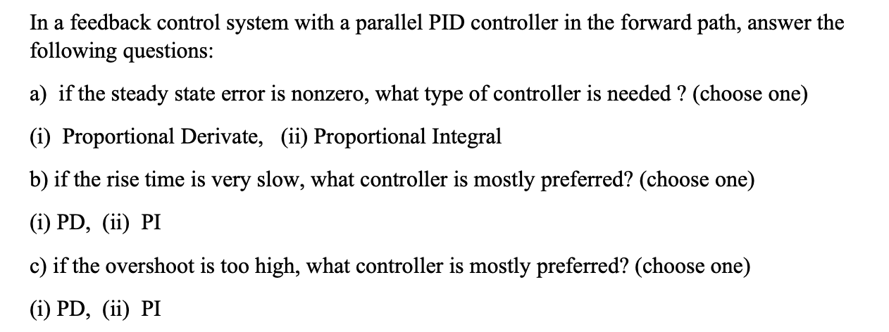 Solved In a feedback control system with a parallel PID | Chegg.com