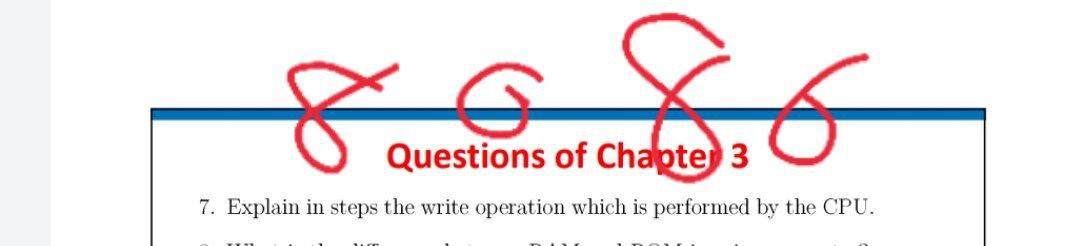 Solved ܝܐ ܘܘܘܐ ܛ 7. Explain in steps the write operation | Chegg.com