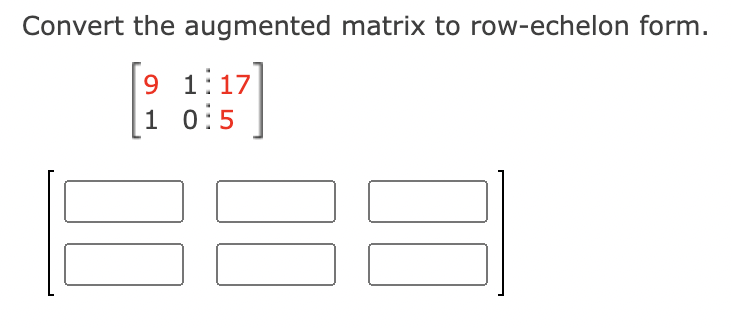 Solved Convert the augmented matrix to row-echelon form. 3 | Chegg.com