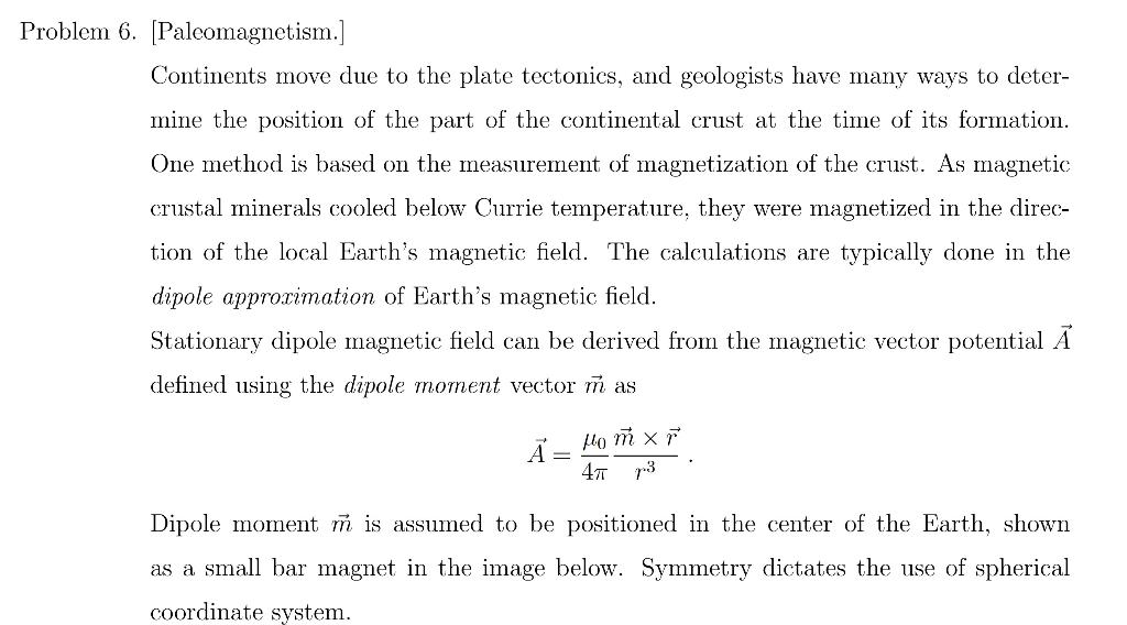Solved Problem 6. (Paleomagnetism.] Continents move due to | Chegg.com