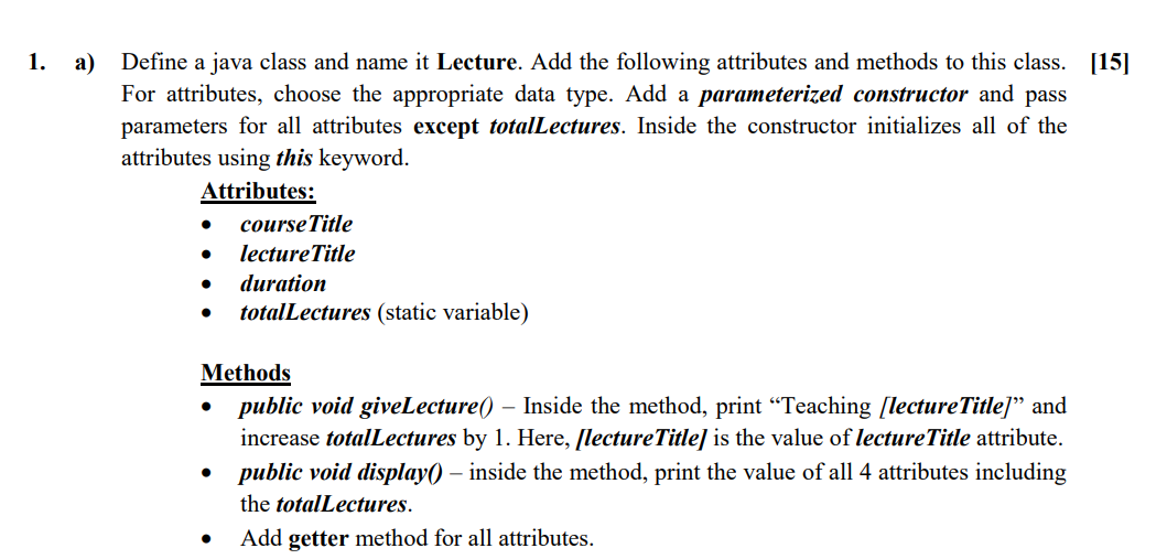 Solved 1. a) Define a java class and name it Lecture. Add | Chegg.com