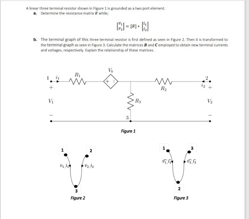 Solved A linear three terminal resistor shown in Figure 1 is | Chegg.com