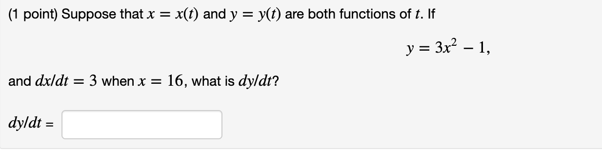 Solved = (1 point) Suppose that x = x(t) and y = y(t) are | Chegg.com