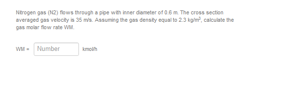 Solved Nitrogen gas (N2) flows through a pipe with inner | Chegg.com