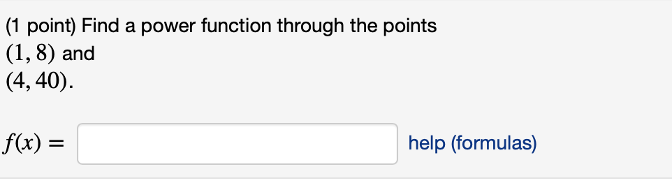 Solved (1 point) Find a power function through the points | Chegg.com
