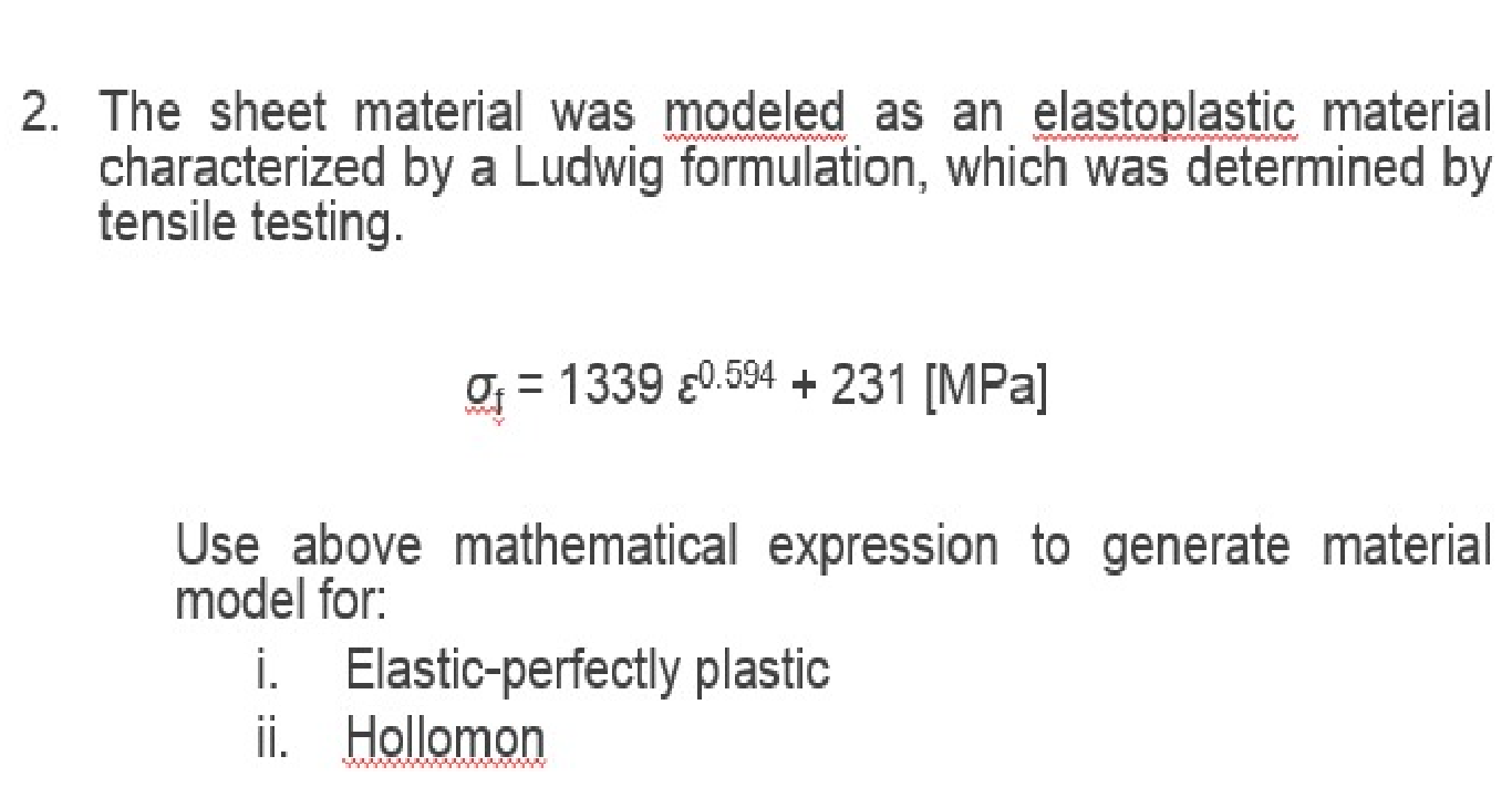 Solved 2. The sheet material was modeled as an elastoplastic | Chegg.com