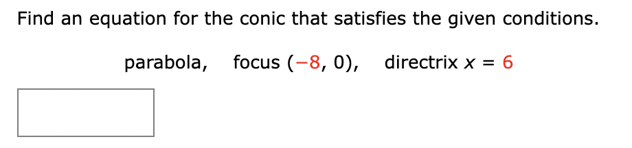 Find an equation for the conic that satisfies the | Chegg.com