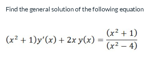Solved Find the general solution of the following equation | Chegg.com