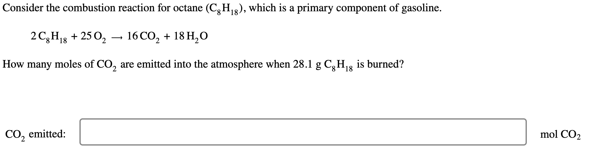 Solved 2C8H18+25O2→16CO2+18H2O How many moles of CO2 are | Chegg.com