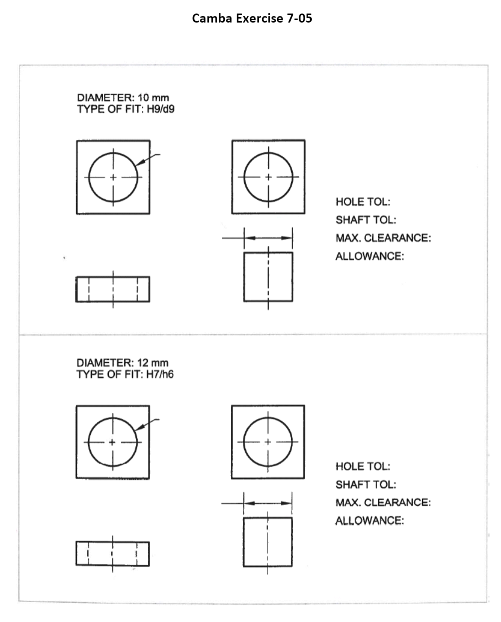 Solved Camba Exercise 7-05 DIAMETER: 10 mm TYPE OF FIT: | Chegg.com