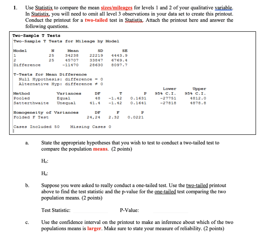 Solved 1. Use Statistix to compare the mean sizes/mileages | Chegg.com