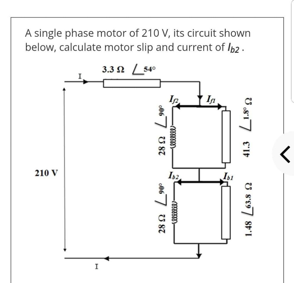 Solved A single phase motor of 210 V, its circuit shown | Chegg.com