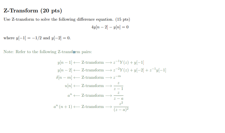 Solved Z-Transform (20 pts) Use Z-transform to solve the | Chegg.com