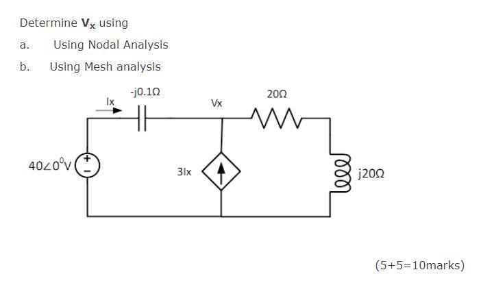 Solved a. Determine Vx using Using Nodal Analysis b. Using | Chegg.com