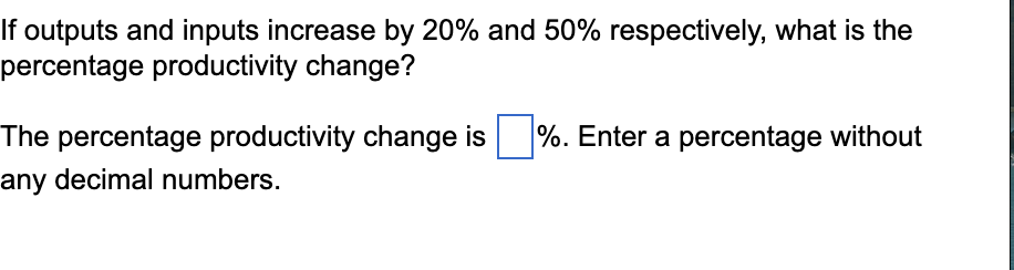 Solved f outputs and inputs increase by 20% and 50% | Chegg.com