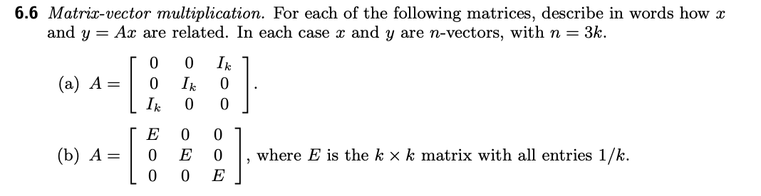 Solved 6.6 Matrix-vector multiplication. For each of the | Chegg.com