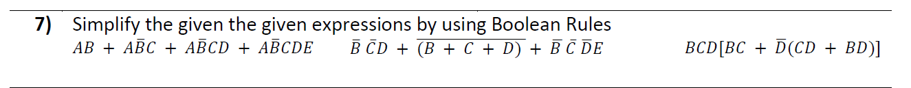 Solved 7) Simplify the given the given expressions by using | Chegg.com