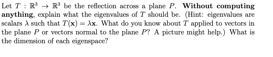 Solved Let \\( T: \\mathbb{R}^{3} \\rightarrow | Chegg.com