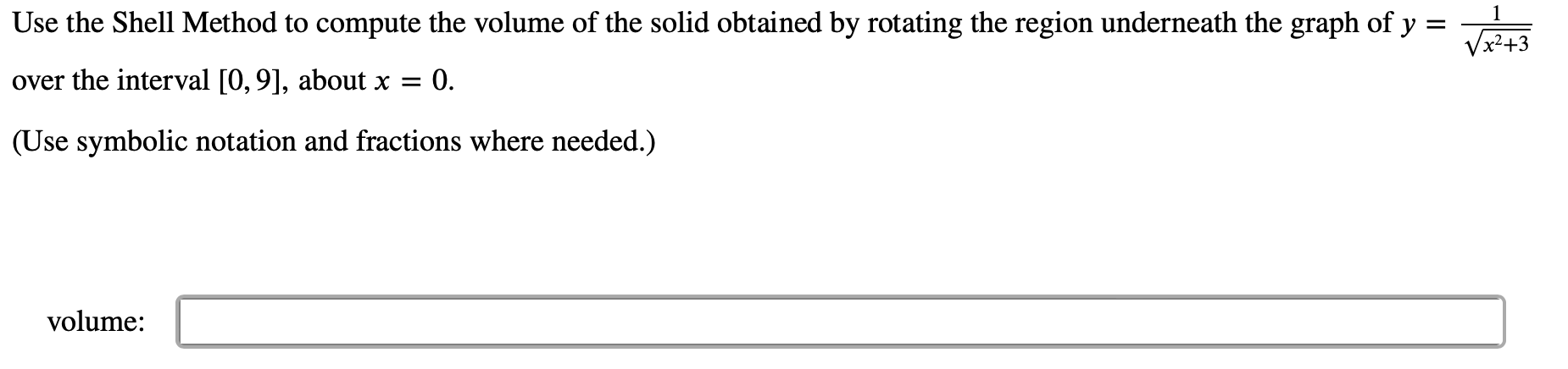 Solved Use the Shell Method to compute the volume obtained | Chegg.com