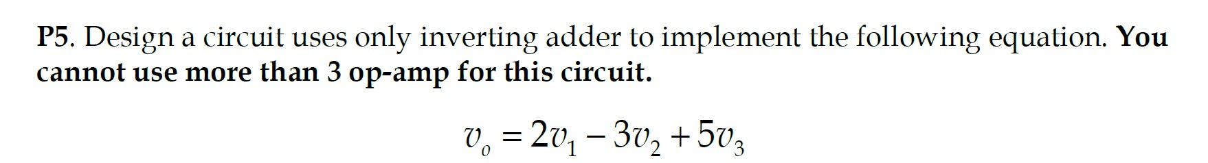 Solved P5. Design a circuit uses only inverting adder to | Chegg.com