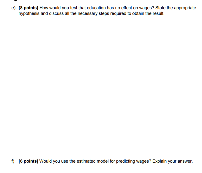 Solved You estimate a wage regression, where the dependent | Chegg.com