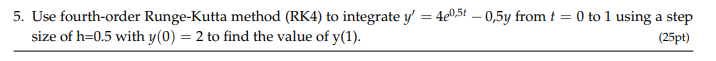 Solved 5. Use fourth-order Runge-Kutta method (RK4) to | Chegg.com