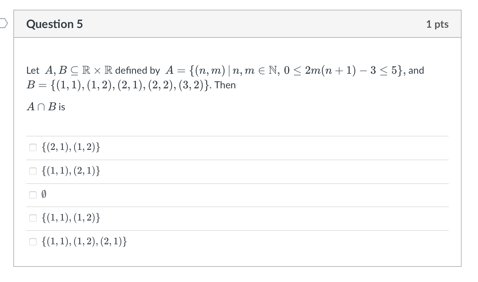 Solved Let A,B⊆R×R defined by A={(n,m)∣n,m∈N,0≤2m(n+1)−3≤5}, | Chegg.com