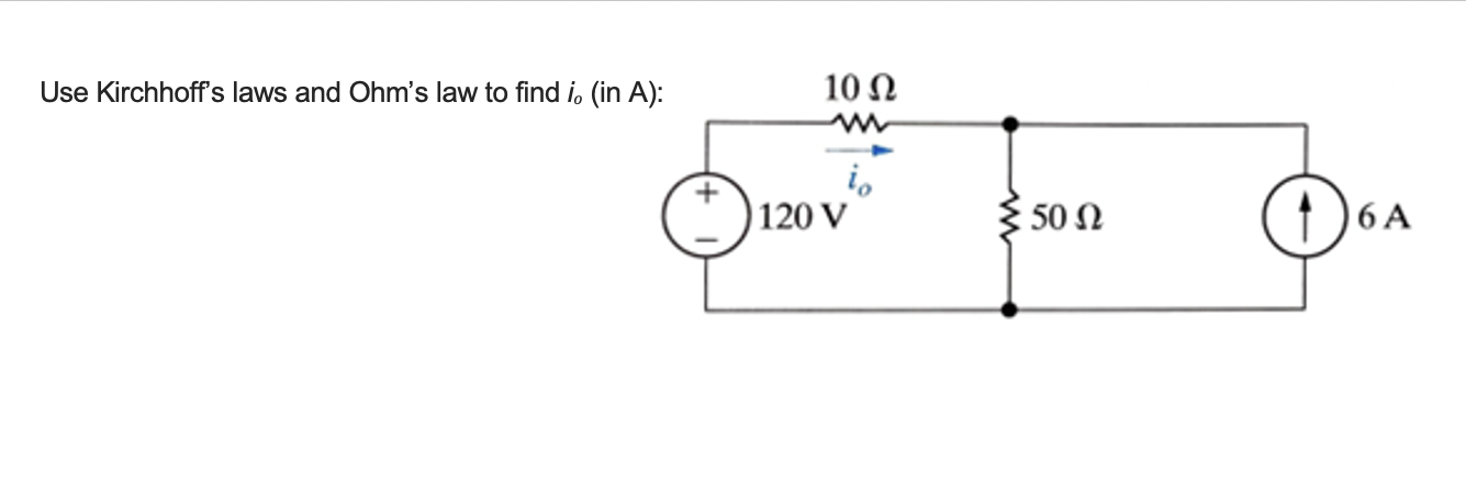 Solved Use Kirchhoff's laws and Ohm's law to find io (in A | Chegg.com