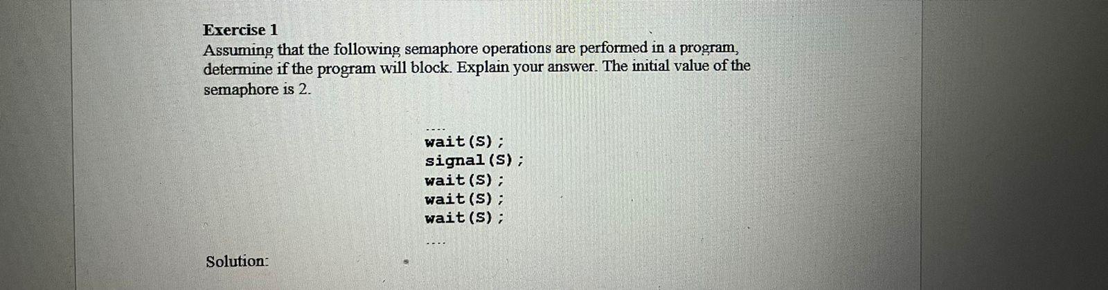 Solved Exercise 1 Assuming that the following semaphore | Chegg.com