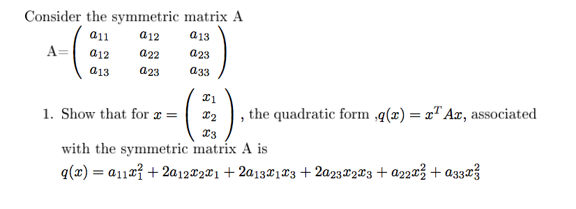 Solved Consider the symmetric matrix A a11 Aa1222 a13 013 23 | Chegg.com