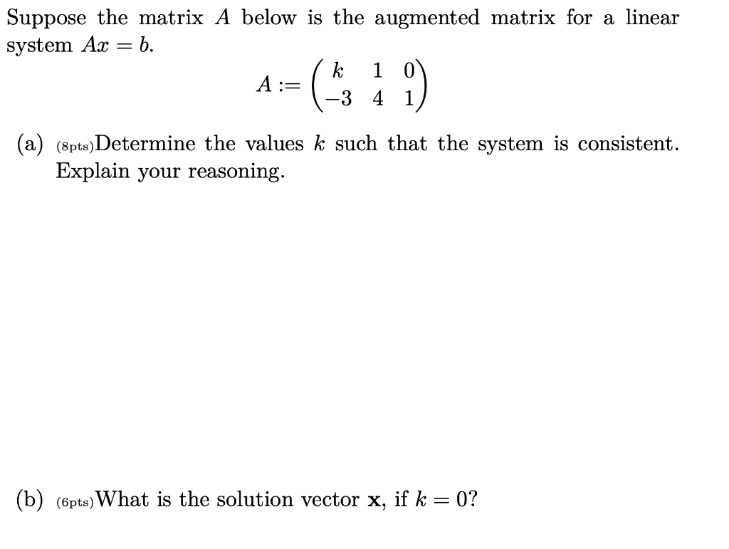 Solved Suppose the matrix A below is the augmented matrix | Chegg.com
