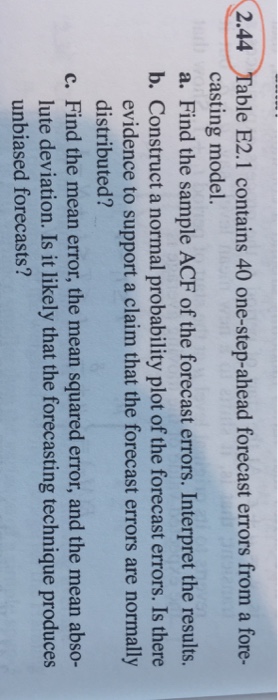 2.44 Table E2.1 contains 40 one-step-ahead forecast | Chegg.com