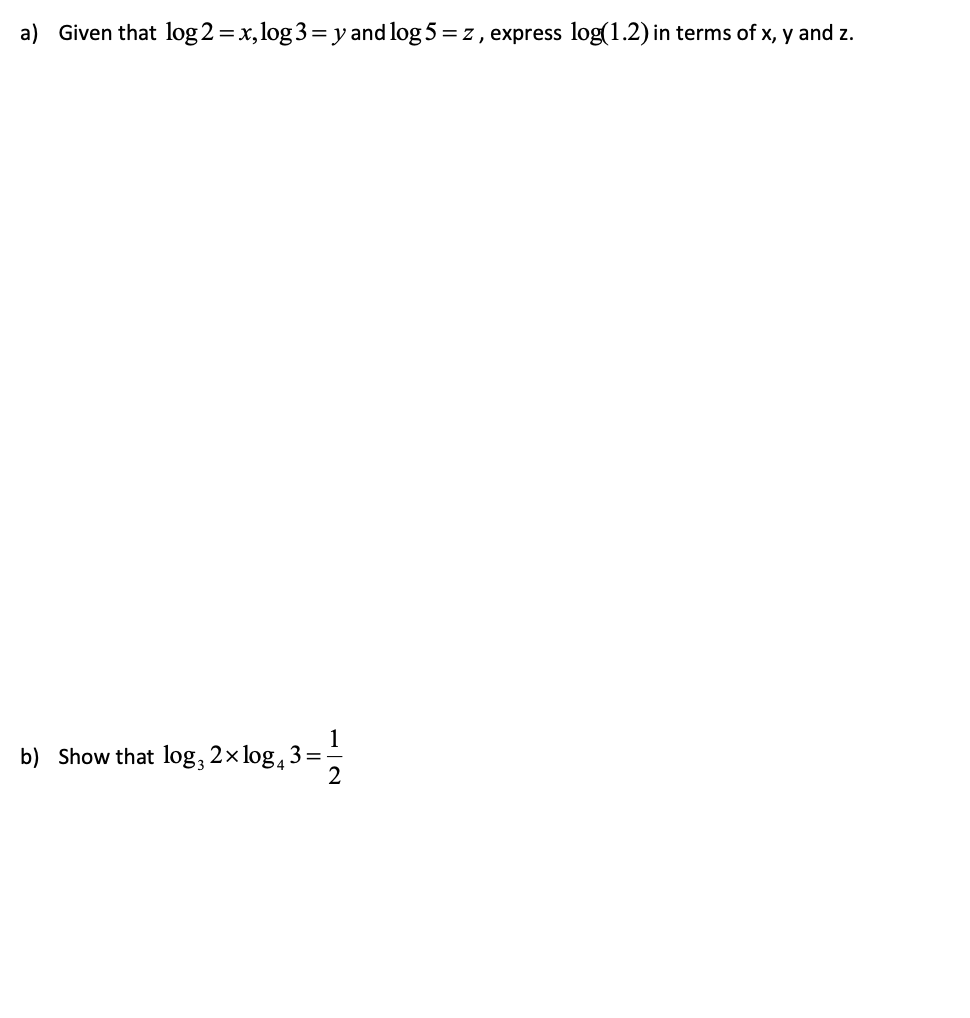 Solved a) Given that log 2 = x, log 3 = y and log 5=z, | Chegg.com