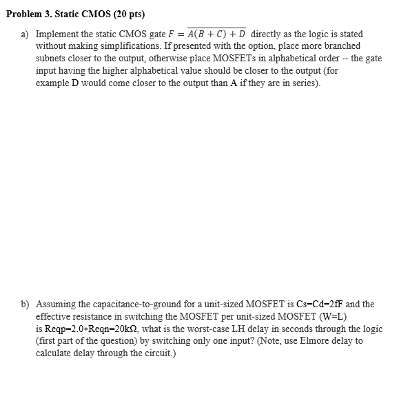 Solved oblem 3. Static CMOS (20 pts) a) Implement the static | Chegg.com