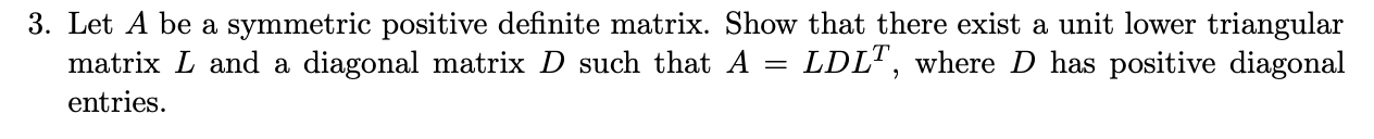 Solved 3. Let A be a symmetric positive definite matrix. | Chegg.com
