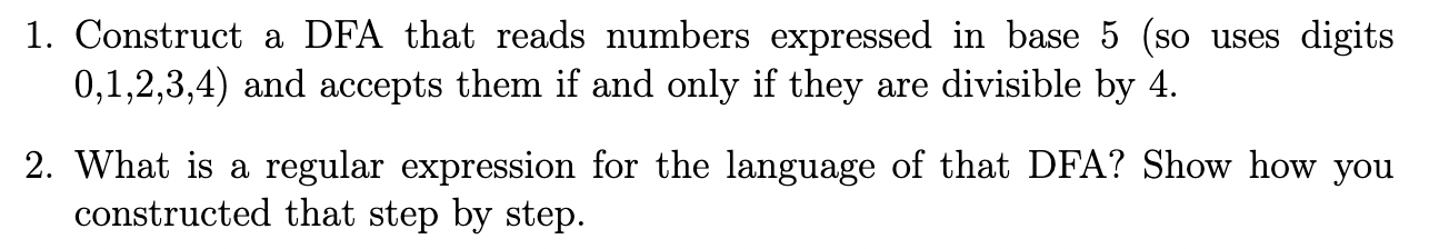 Solved 1. Construct a DFA that reads numbers expressed in | Chegg.com