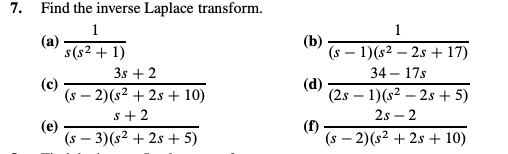 Solved 7. Find the inverse Laplace transform. (a) s(s2+1)1 | Chegg.com
