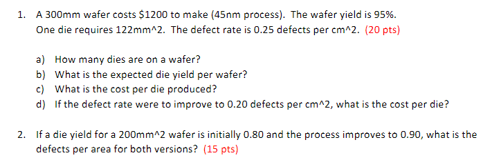 Solved 1. A 300 mm wafer costs $1200 to make ( 45 nm | Chegg.com