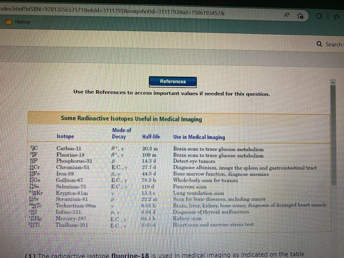 Solved (1) The radioactive isotope fluorine-18 is used in | Chegg.com