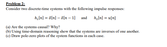 Solved Problem 2: Consider two discrete-time systems with | Chegg.com