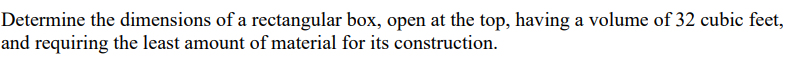 Solved Determine the dimensions of a rectangular box, open | Chegg.com