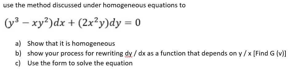Solved use the method discussed under homogeneous equations | Chegg.com