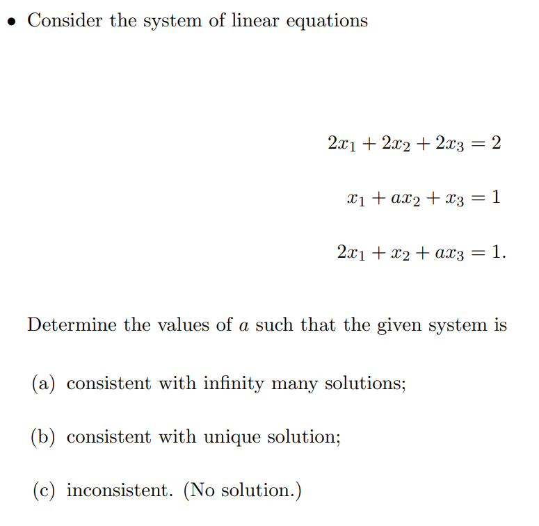 Solved • Consider the system of linear equations 2x1 + 2x2 + | Chegg.com